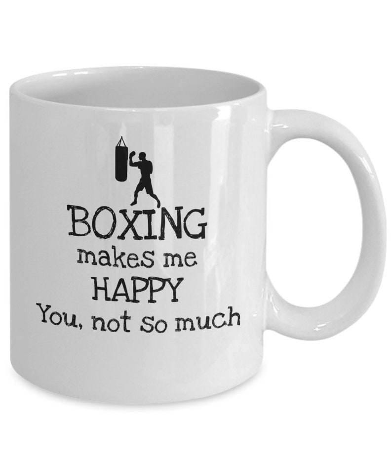 Boxing Makes Me Happy You Not so Much Funny Boxing Coffee | Etsy