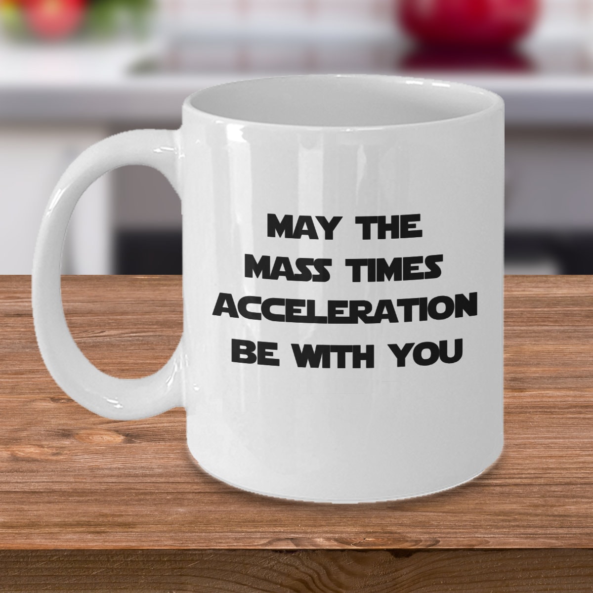 Science Physics Coffee Mug May the Mass Times Acceleration - Etsy