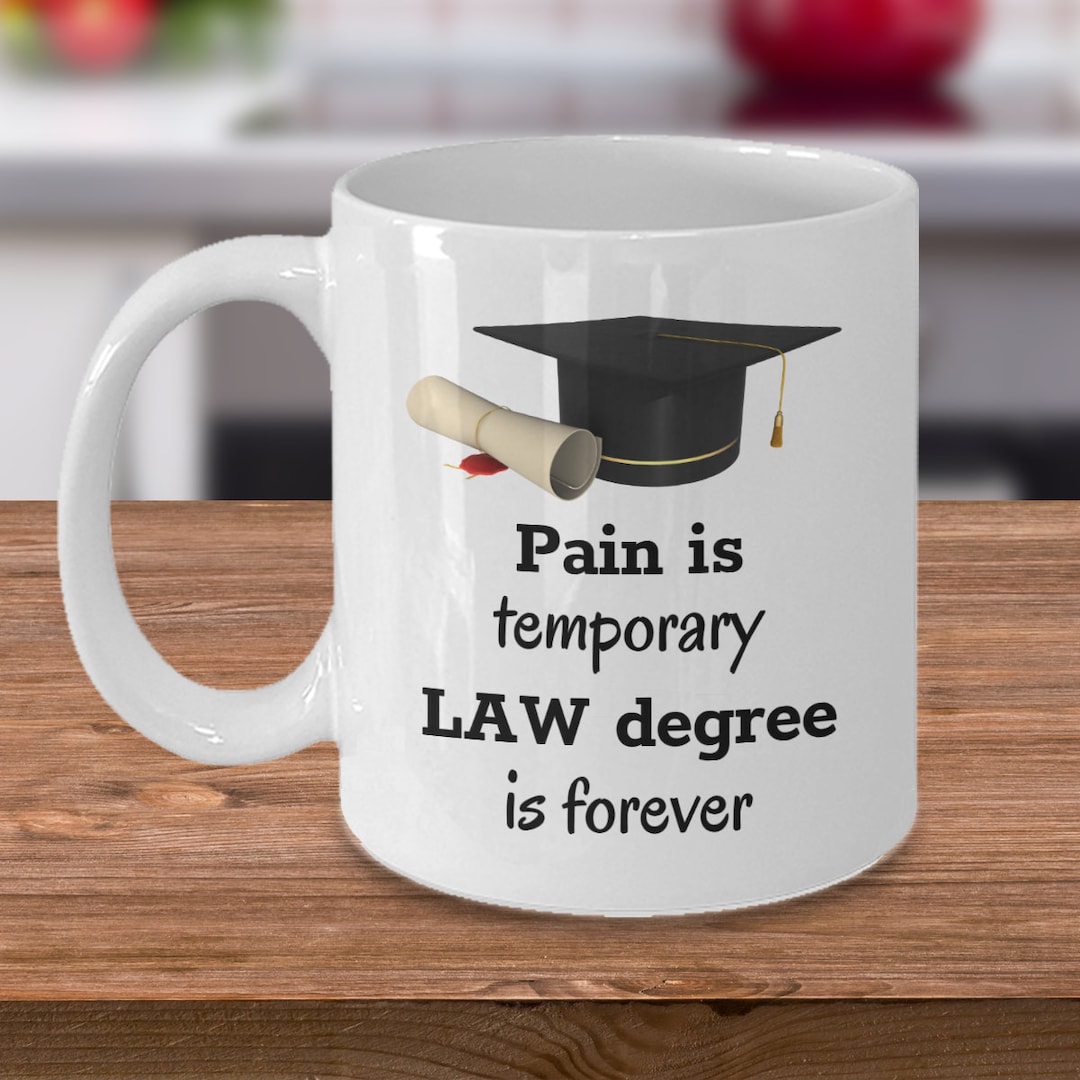 Funny Law School Student Graduation Mug Gift - Pain is Temporary Law ...