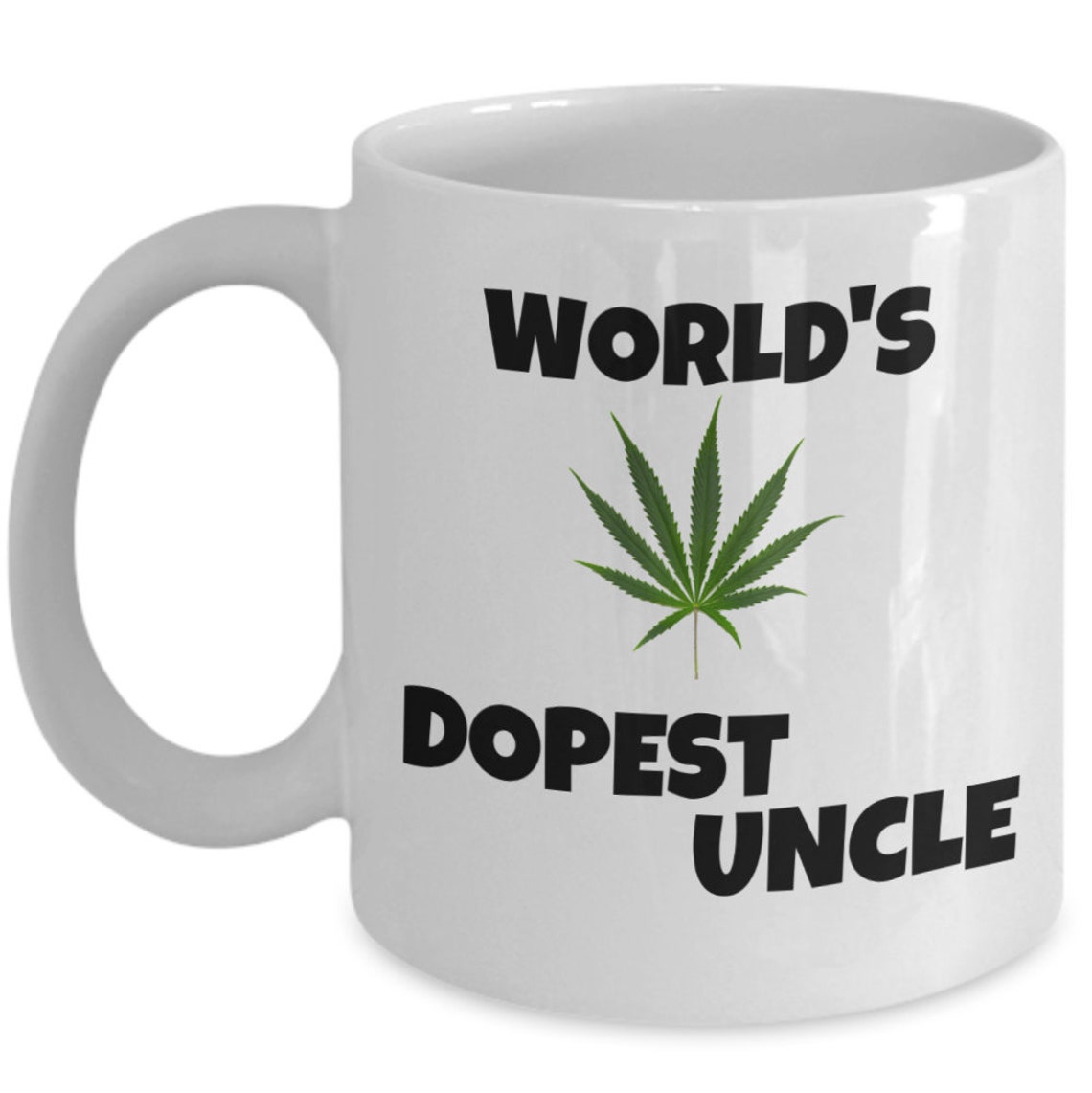WEED Coffee Mug - World's Dopest Uncle - Funny Father's Day Cannabis ...