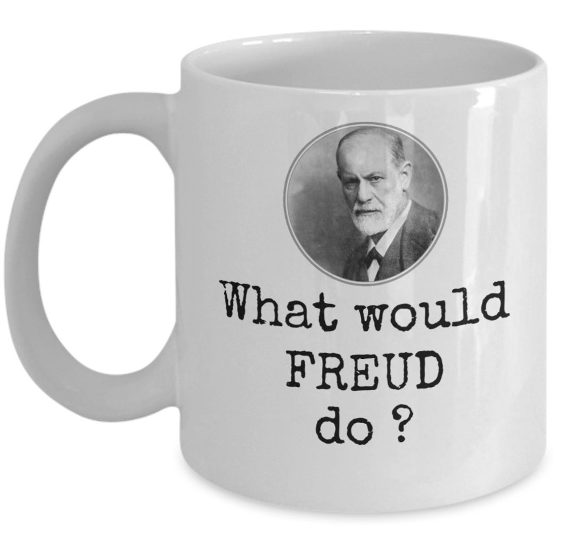 Psychology Office Coffee Mug What Would Freud Do Freudian | Etsy