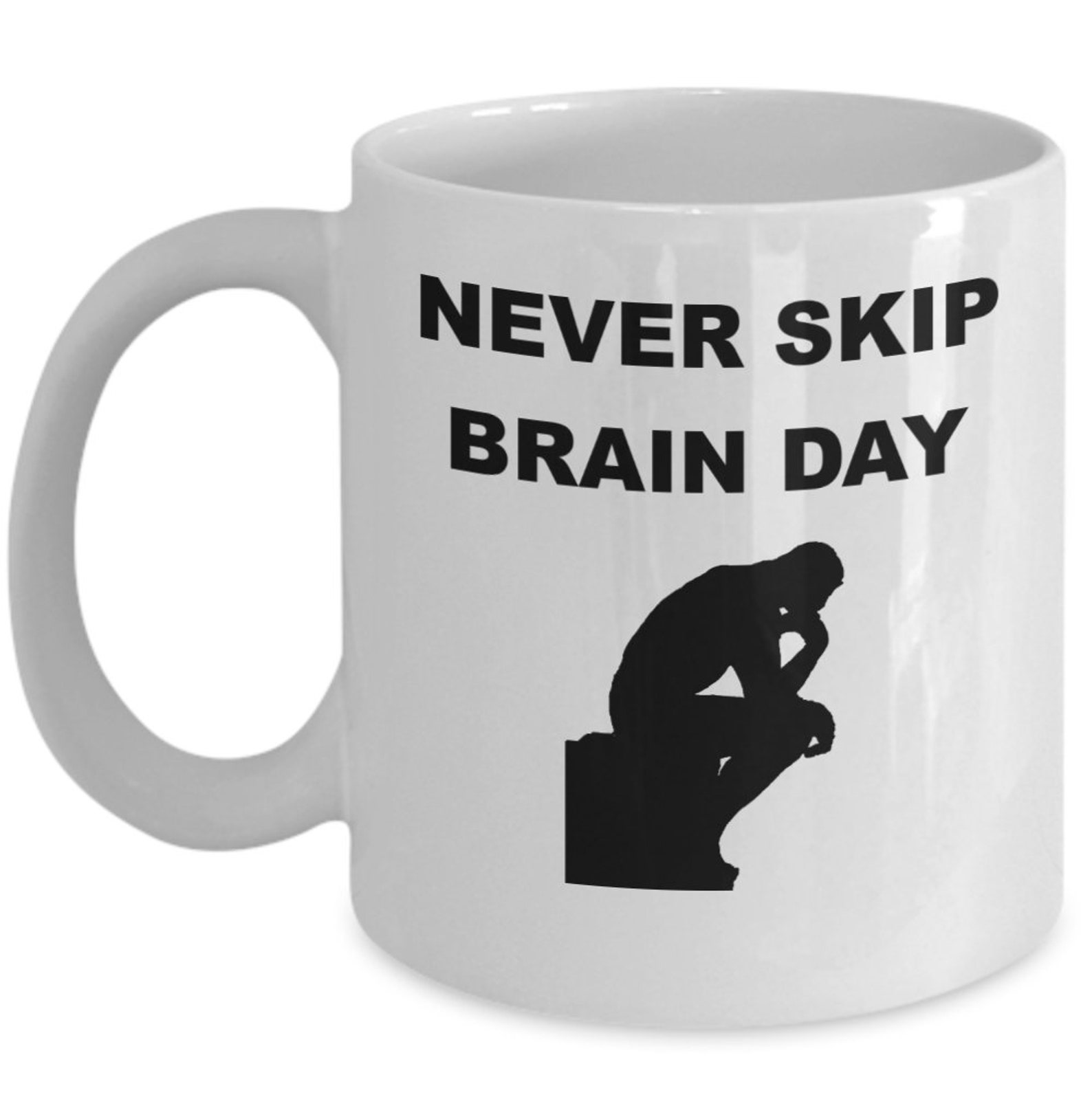 Philosophy Student Mug - Never Skip Brain Day - Philosopher Wisdom Gift ...