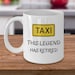 Taxi Driver Mug - This Legend Has Retired - Funny Cab Driver Retirement ...