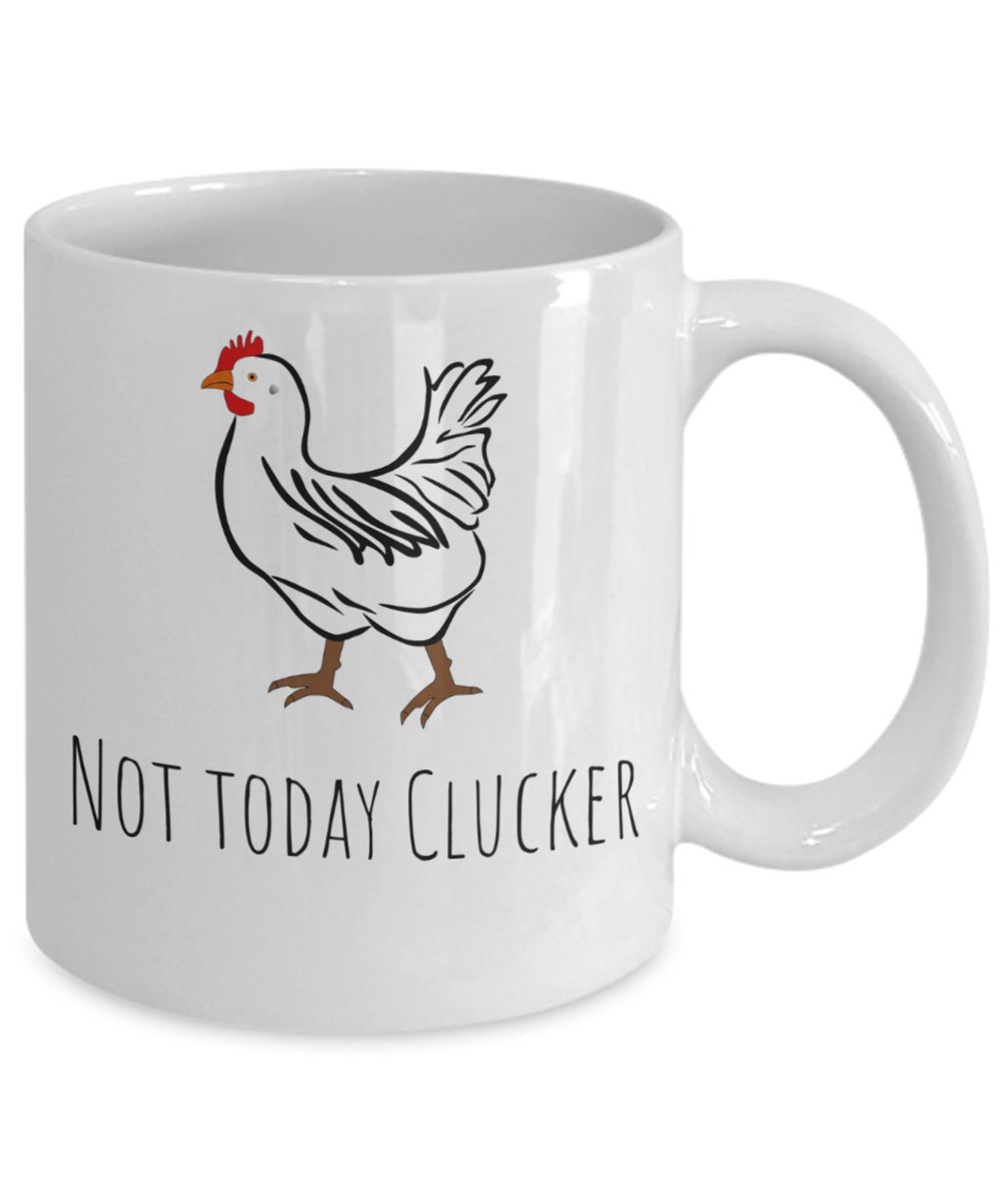 Chicken Mug - Not Today Clucker - Funny Chicken Mug - Chicken Lover ...