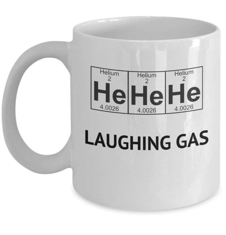 Chemistry Coffee Mug HE Helium Laughing Gas Funny - Etsy