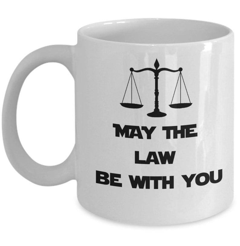 Lawyer Coffee Mug May the Law Be With You Funny Courtroom - Etsy