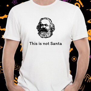 This is Not Santa Funny Karl Marx Shirt Sociologist Gift Marxist Shirt ...