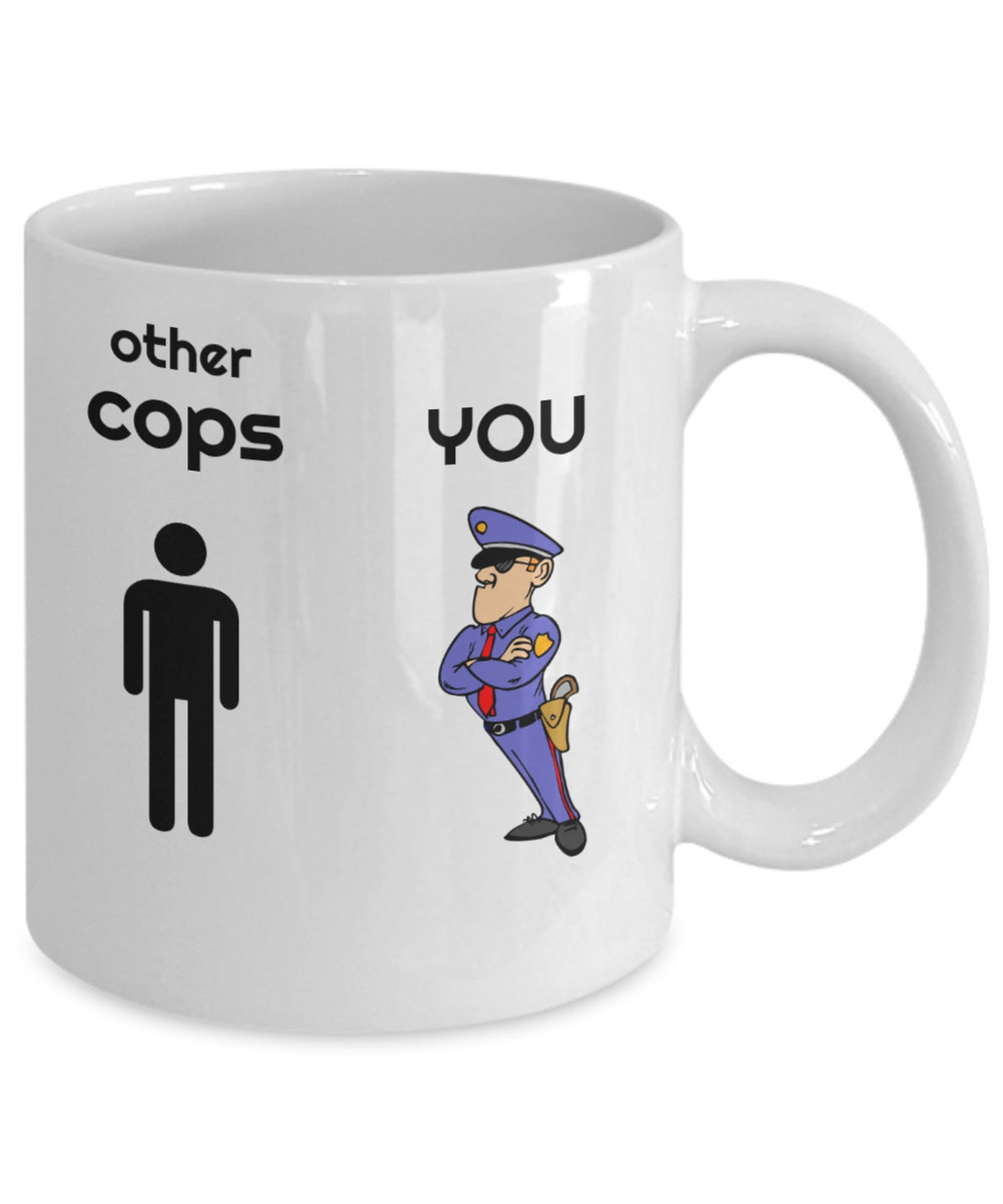 Funny Police officer hero coffee mug Other cops and you | Etsy