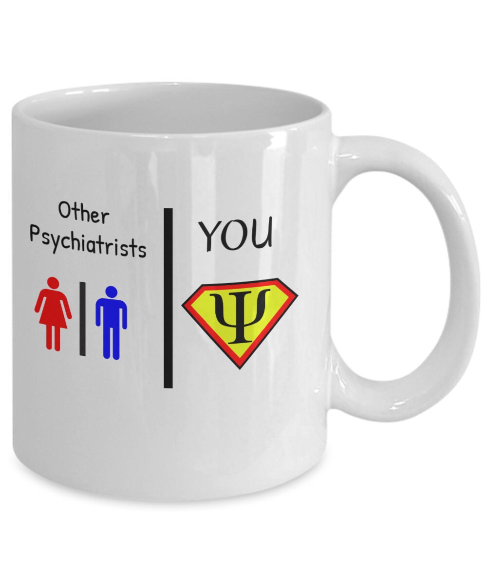 Psychology Coffee Mug - Other Psychiatrists You - Funny Psychotherapy ...