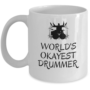 World's Okayest Drummer - Funny Gifts for Drummers - Music Lover Coffee ...