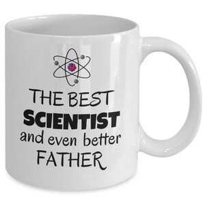 Science Dad Mug - the Best SCIENTIST and Even Better Father - Funny ...