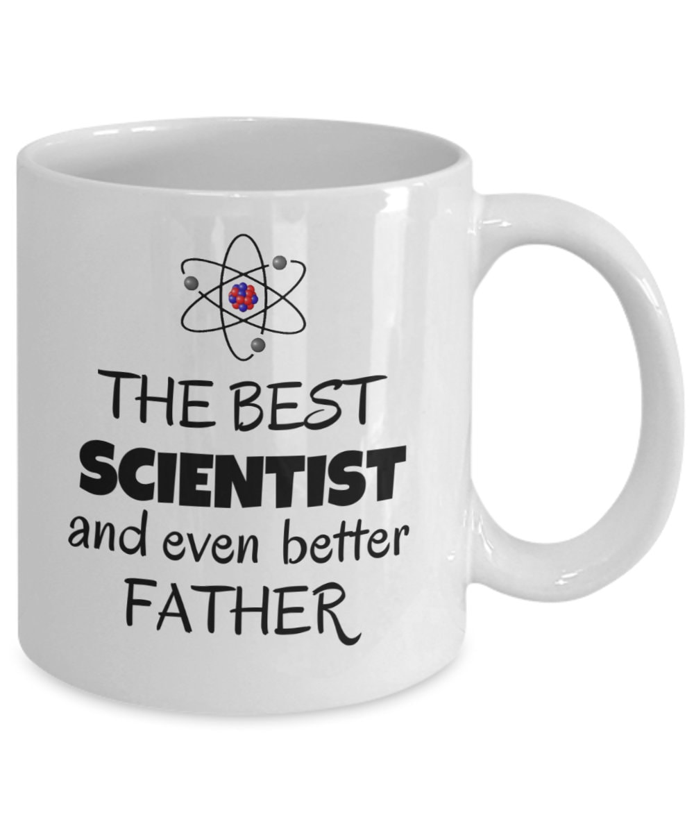 Science Dad Mug - the Best SCIENTIST and Even Better Father - Funny ...
