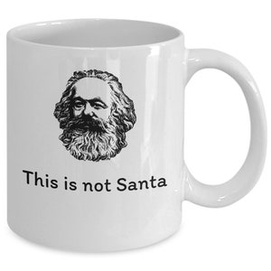 Sociology Coffee Mug - This is Not Santa - Funny Karl Marx Sociologist ...