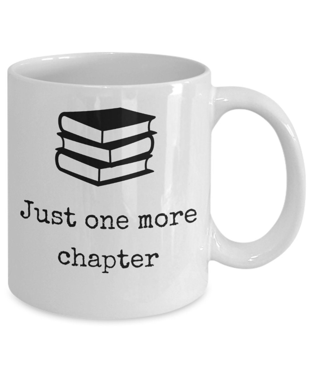 Book Lovers Coffee Mug Just One More Chapter Reading Books - Etsy