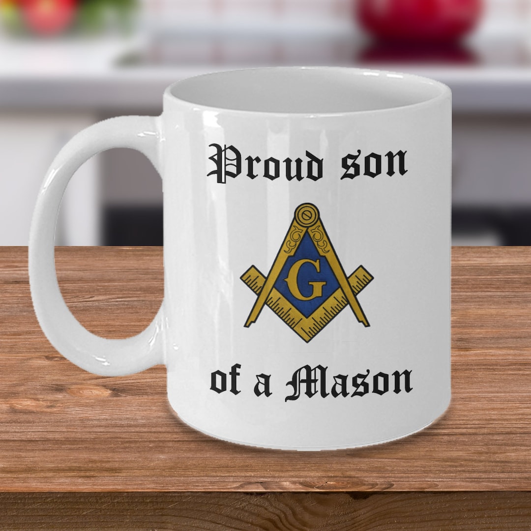 Masonic Mug - Proud Son of a Mason - Freemason Mug - Freemason Family ...