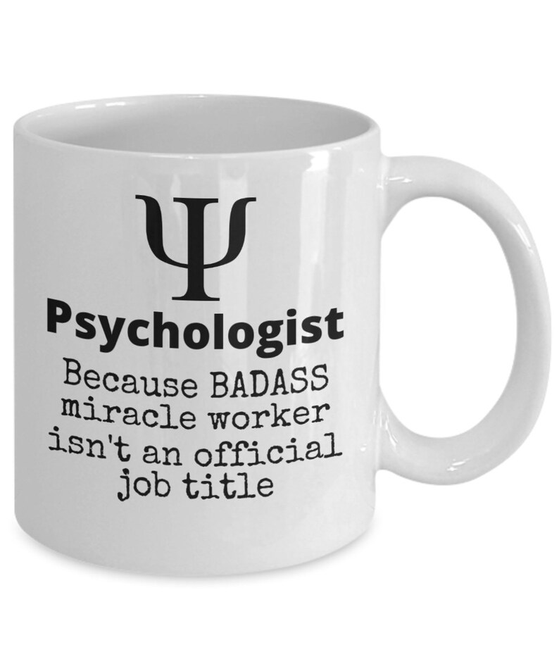Psychology Coffee Mug Psychologist Because Badass Miracle - Etsy