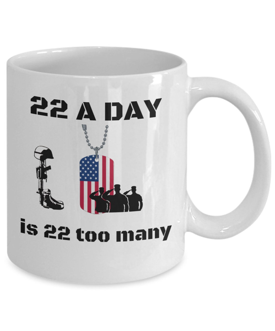 Veteran mug 22 a day is 22 too many army soldier patriotic | Etsy
