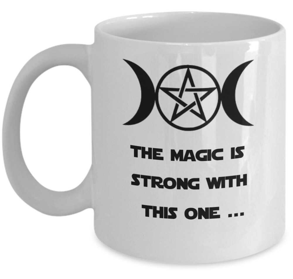 The Magic is Strong With This One - Funny Wicca Witches Coven Gift ...