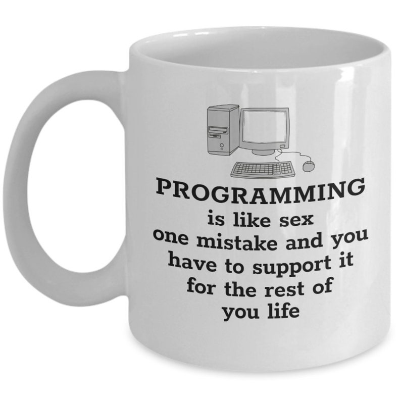 Programming Is Like Sex Funny It Degree Coffee Mug T Etsy