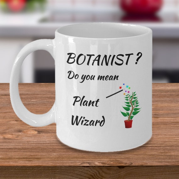 Botanist Do You Mean Plant Wizard Funny Garden Lover | Etsy