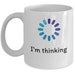 I'm Thinking Funny Loading Symbol PC Computer Nerd IT Degree Coffee Mug ...
