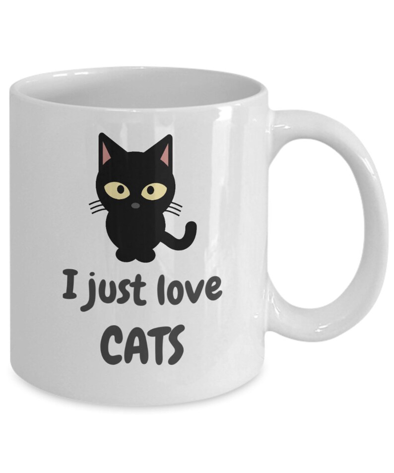 Cat Lovers Coffee Mug I Just Love Cats Original Funny - Etsy