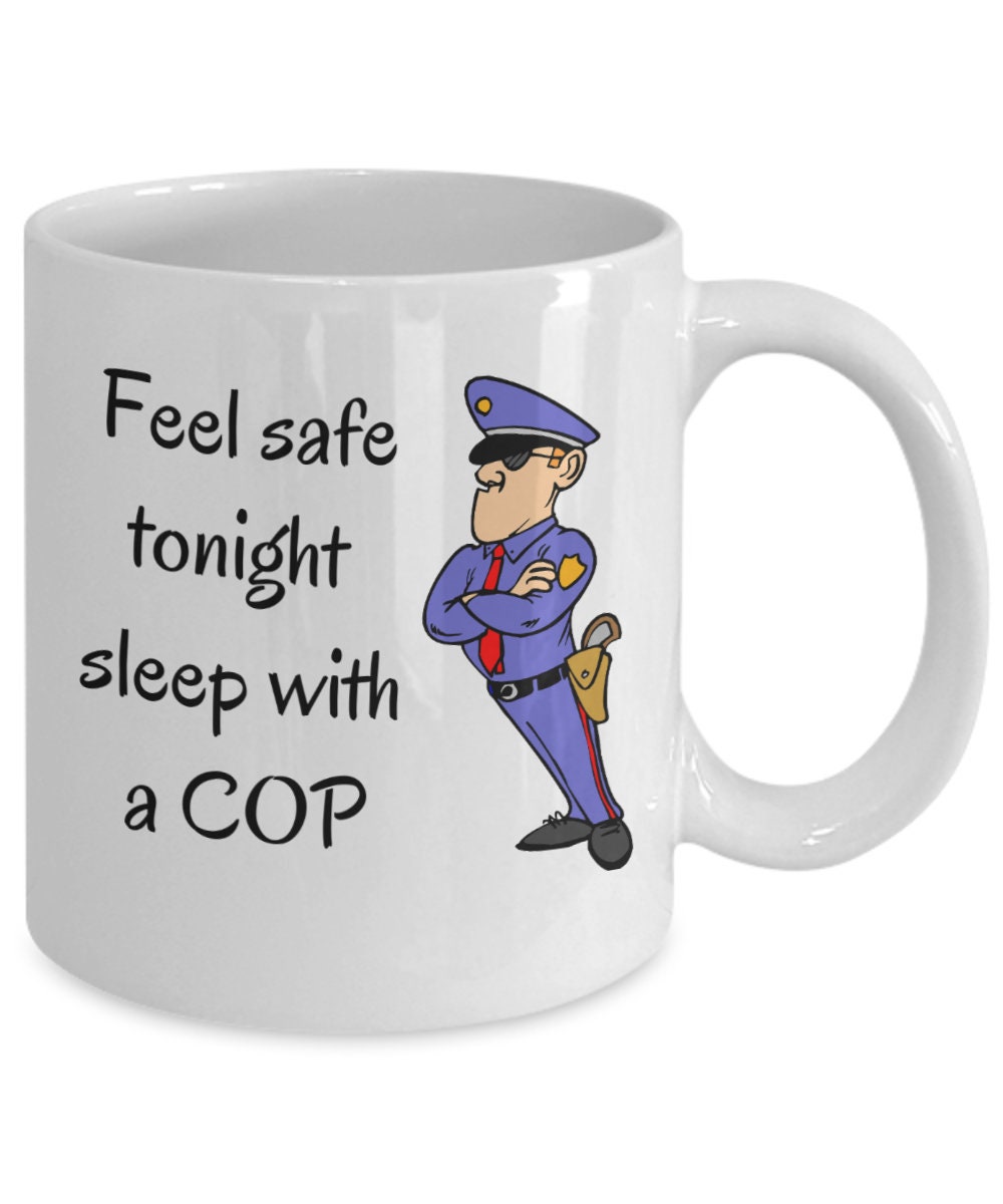 Police Officer Gifts Feel Safe Tonight Sleep With a Cop - Etsy