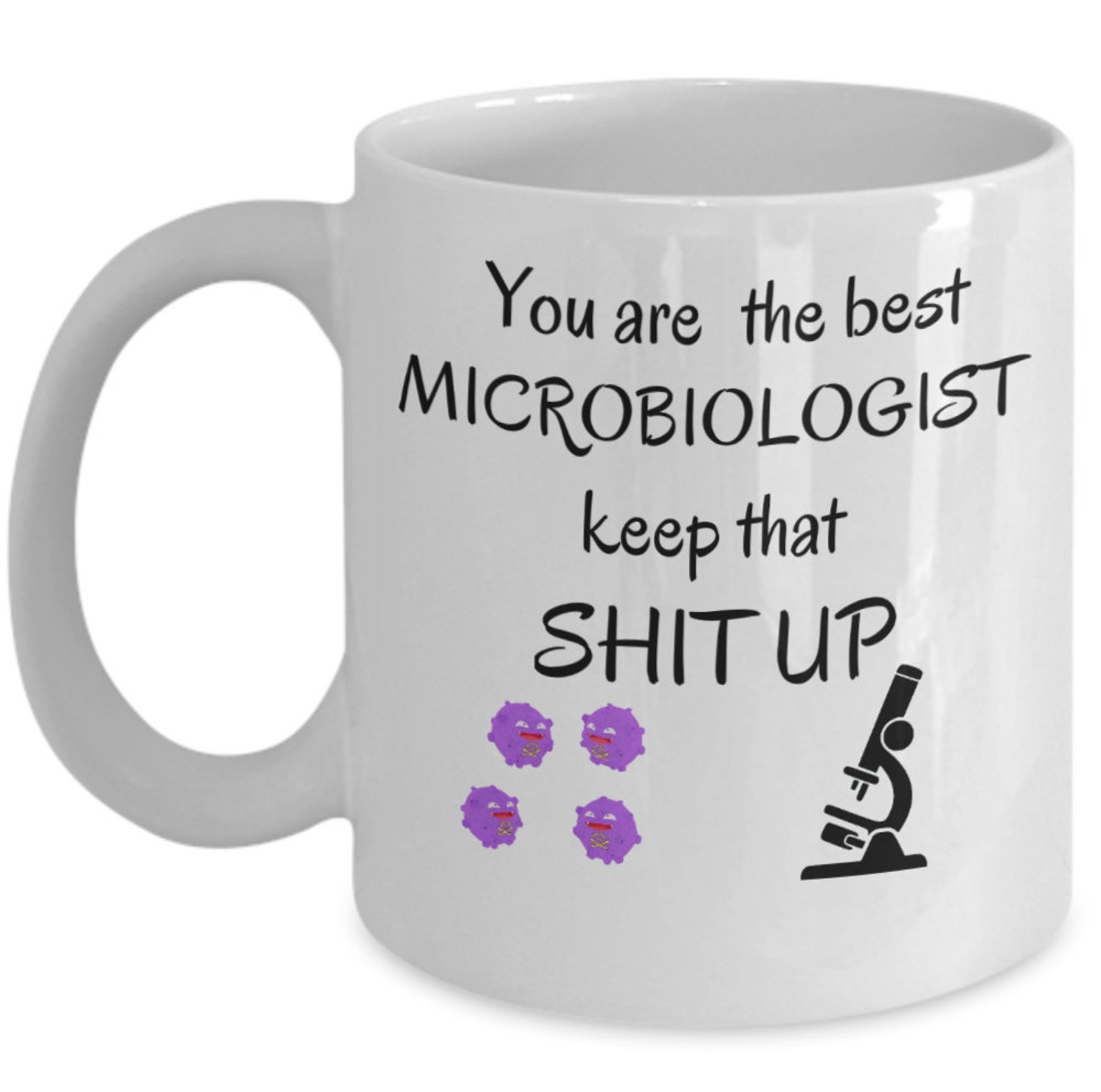 Microbiology Mug Gift You Are the Best Microbiologist Keep | Etsy