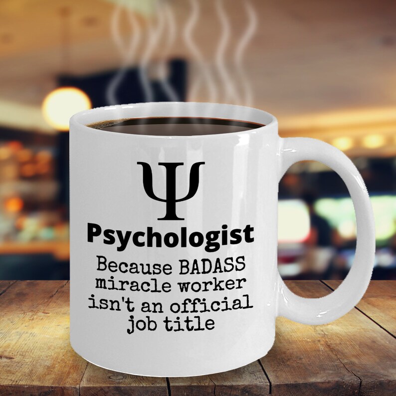 Psychology Coffee Mug Psychologist Because Badass Miracle - Etsy