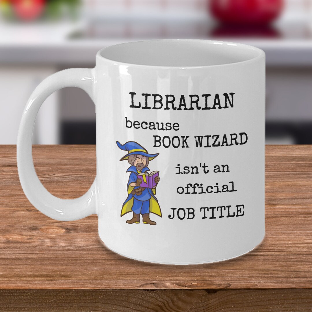 Librarian Because Book Wizard Isn't an Official Job Title - Book Lovers ...