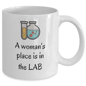 Female Scientist Funny Mug - A Woman's Place is in the Lab - Woman ...