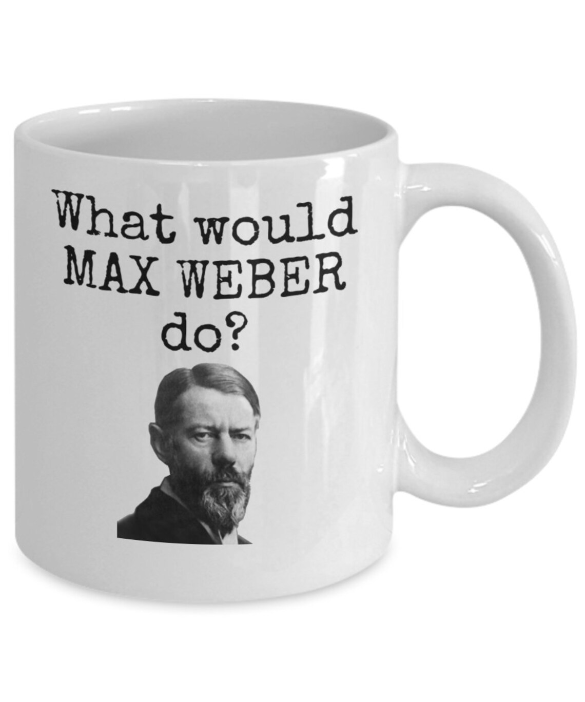 Sociology Mug Gift - What Would Max Weber Do - Sociologist Graduation ...