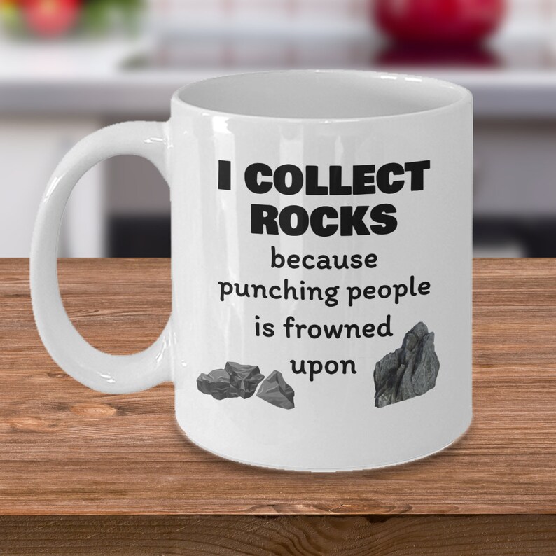 Geology Mug I Collect Rocks Because Rock Collector Rock | Etsy