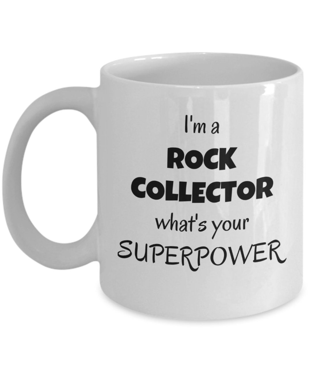 Geology Mug - I'm a Rock Collector What's Your Superpower - Funny ...