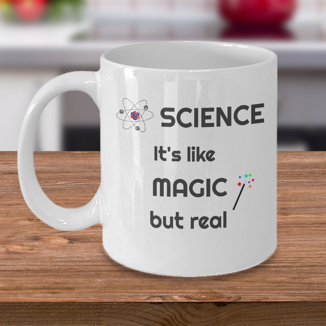 Scientist Physics Coffee Mug - Science It's Like Magic but Real ...