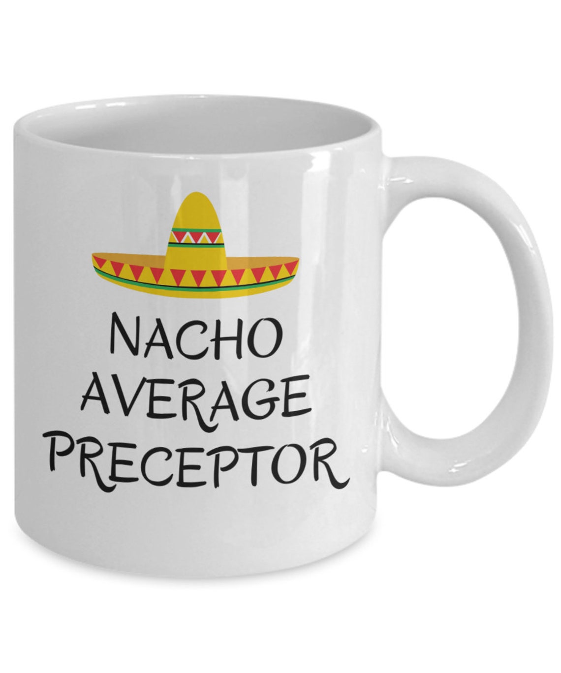 Nacho Average Preceptor Funny Medical Degree Mug Doctor of - Etsy