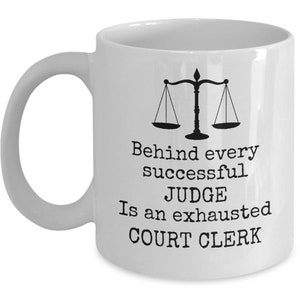 Court of Law Office Mug - Behind Every Successful Judge is an Exhausted ...