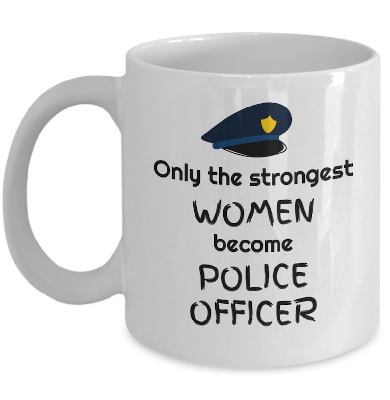 Only the Strongest Women Become Police Officer Lady Cop Gift - Etsy