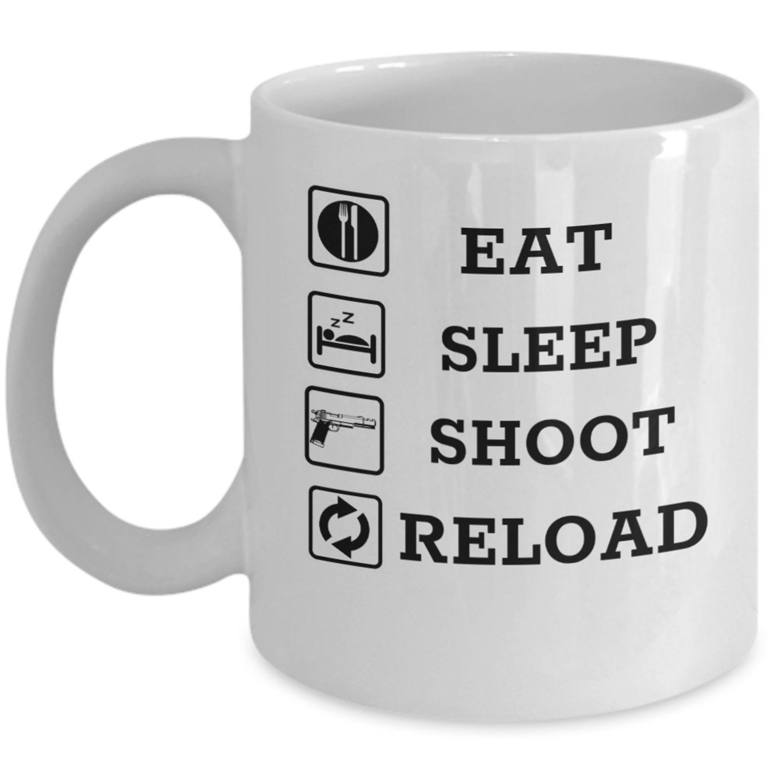 Funny Guns Themed Coffee Mug Eat Sleep Shoot Reload Gun - Etsy