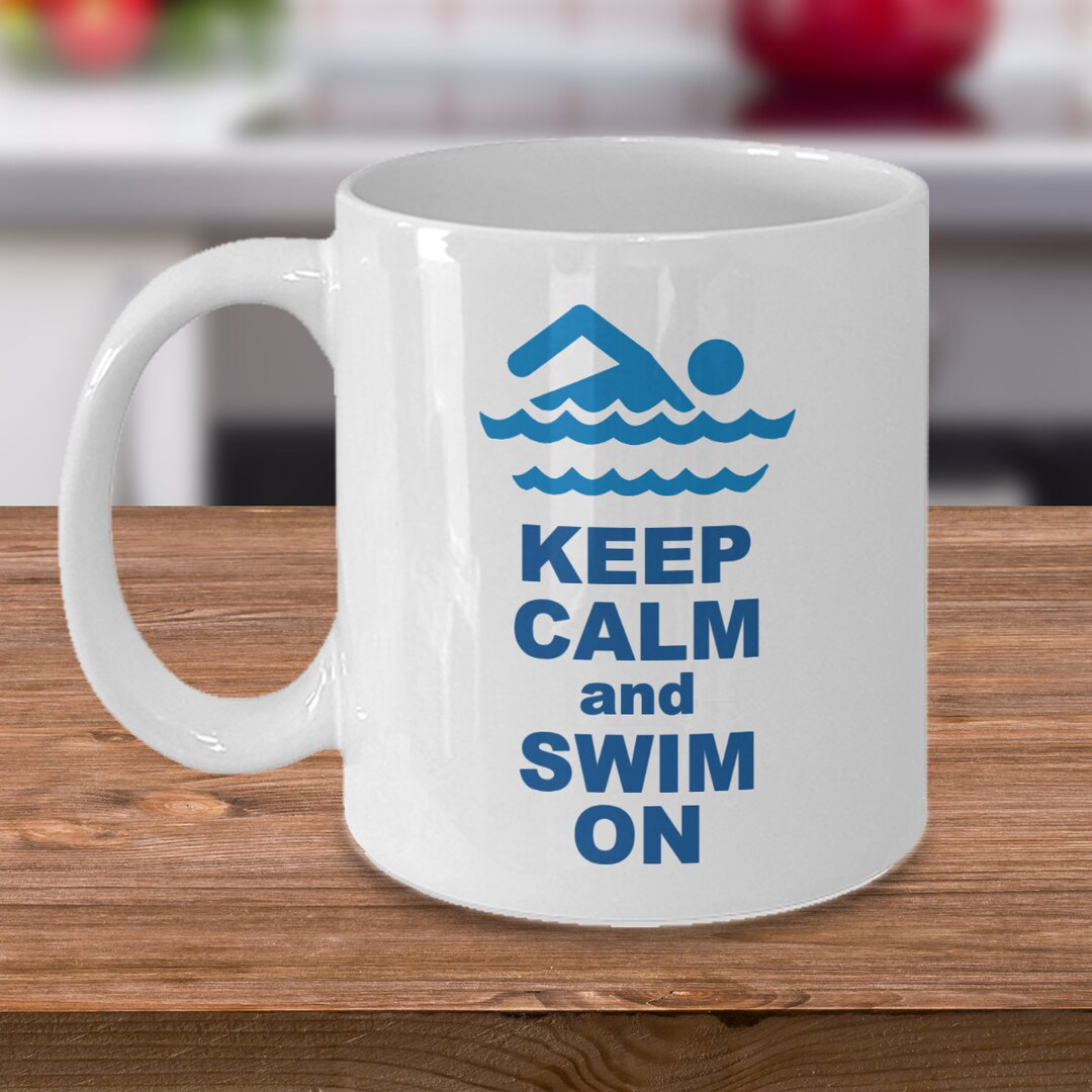 Keep Calm and Swim on - Swimming Water Sports Swim Team Coffee Mug Gift ...