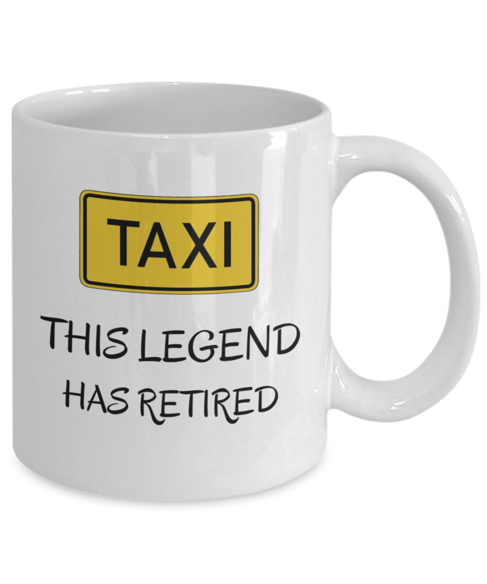 Taxi Driver Mug - This Legend Has Retired - Funny Cab Driver Retirement ...