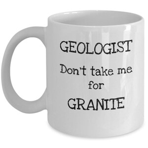 Funny Geology Gift - Geologist Don't Take Me for Granite - Rock ...