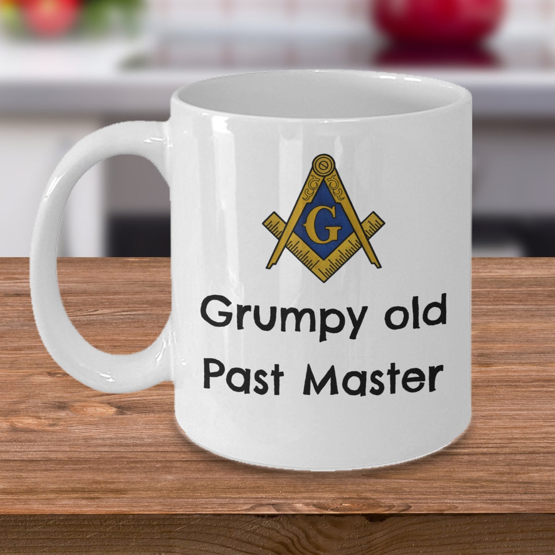 Freemason Coffee Mug - Grumpy Old Past Master - Funny Masonic ...