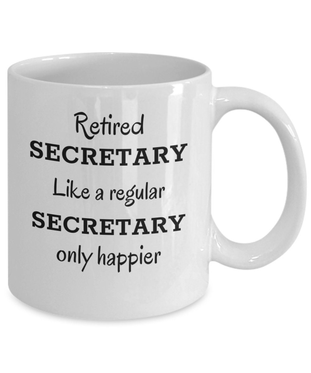 Secretary Mug Retired Secretary Like a Regular Only Happier - Etsy