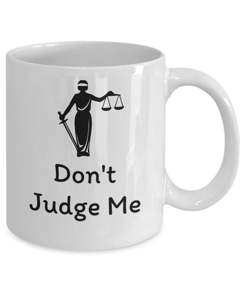 Lawyer Mug - Don't Judge Me - Judge Gift - Lawyer Gift - Funny Lawyer ...
