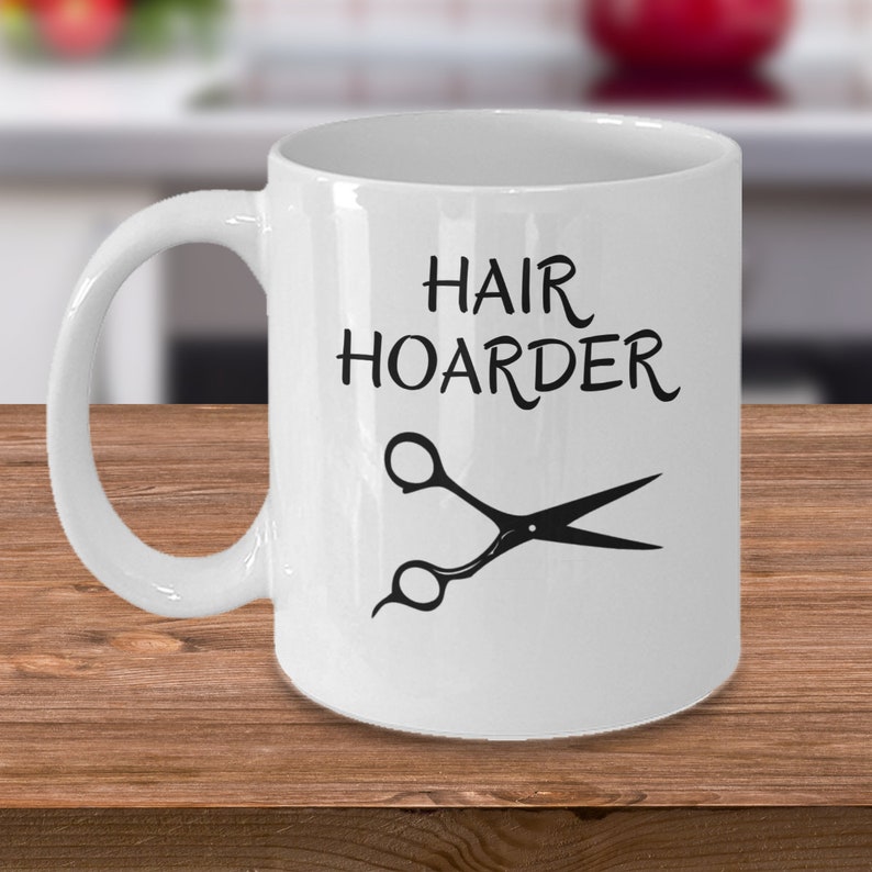 Funny Hairdresser Coffee Mug Hair Hoarder Barber Joke - Etsy
