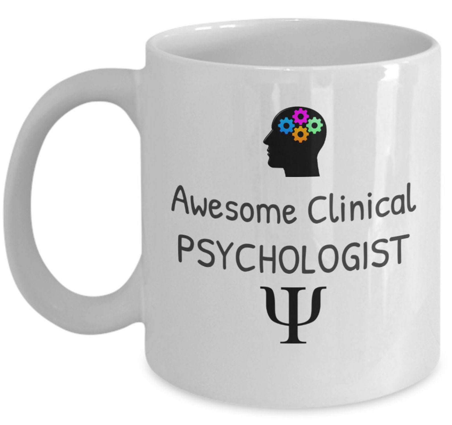 Psychology Coffee Mug - Awesome Clinical Psychologist - Funny Workplace ...