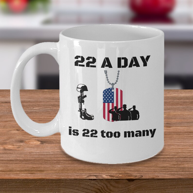Veteran Mug 22 a Day is 22 Too Many Army Soldier Patriotic - Etsy