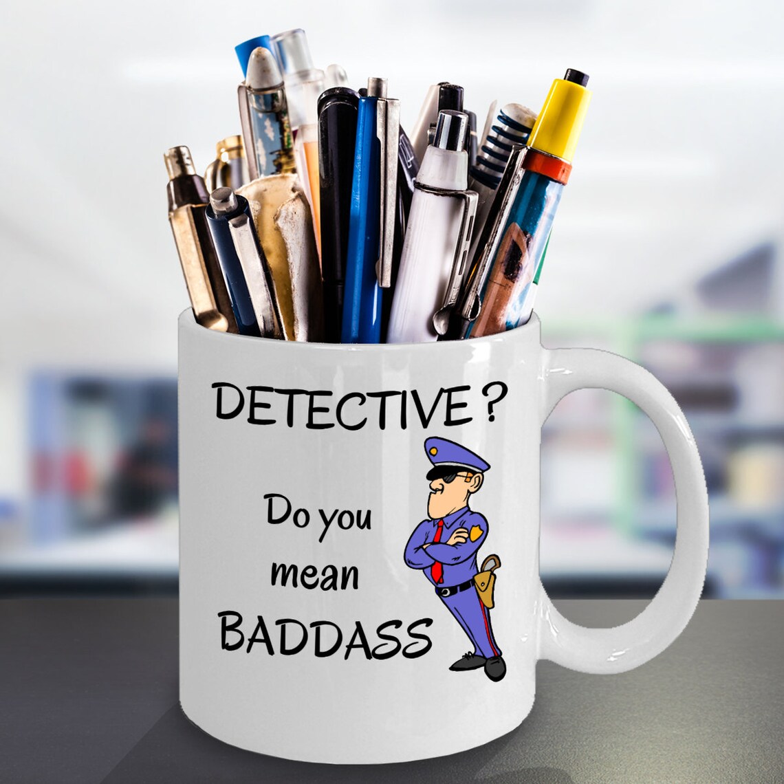 Police Officer Gifts - Detective Do You Mean Badass - Funny Law ...
