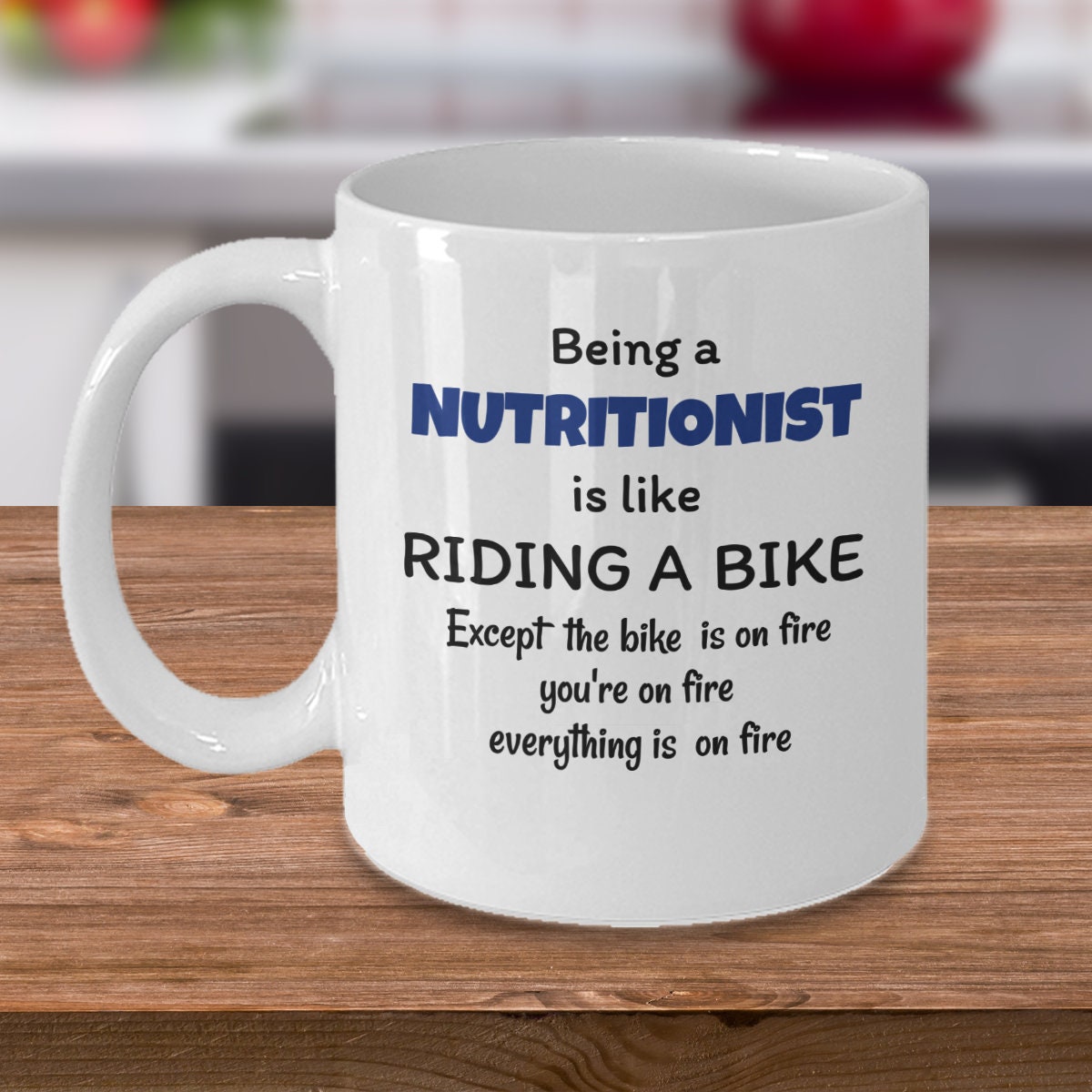Funny Nutritionist Mug - Being a Nutritionist is Like Riding a Bike ...